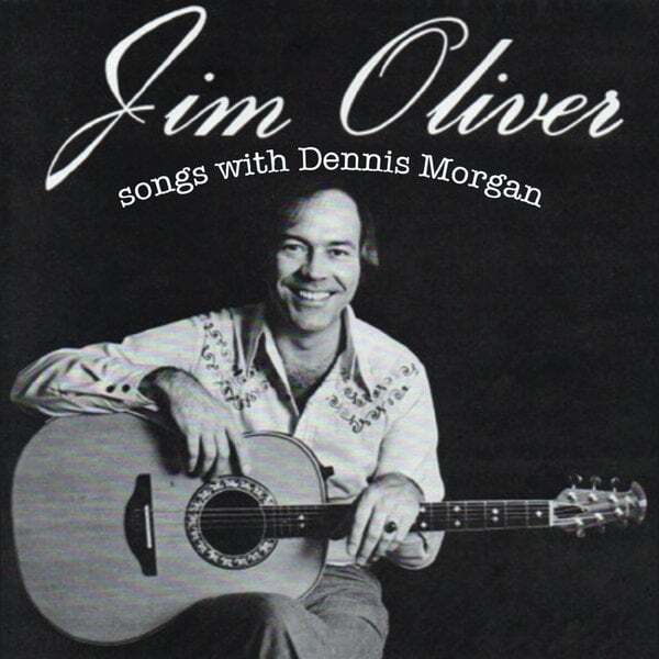 Jim Oliver - Jim Oliver Songs with Dennis Morgan